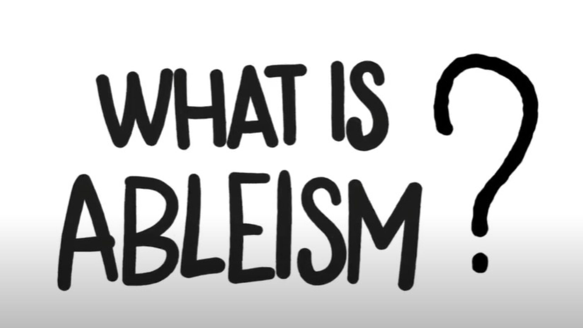 Right To Be Heard > Understanding ableism